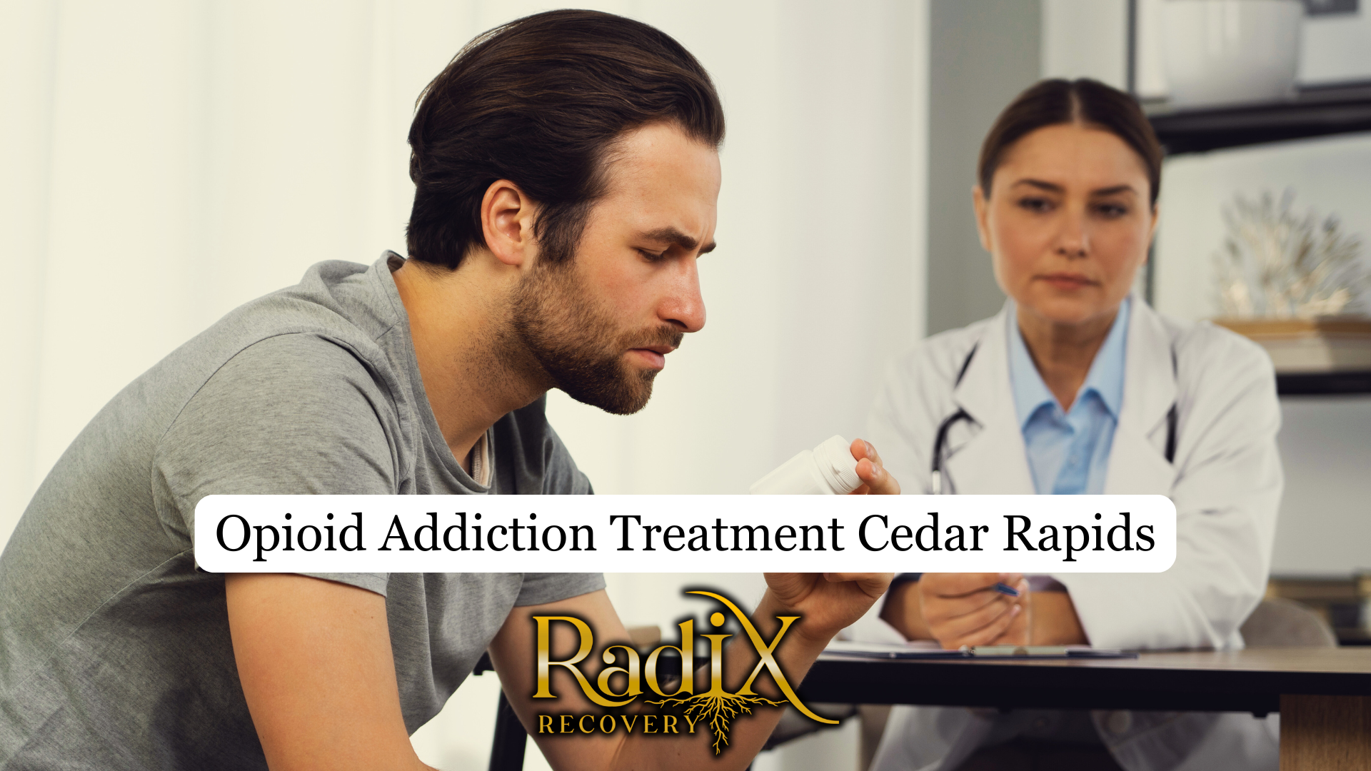 Opioid Addiction Treatment Cedar Rapids | Radix Recovery